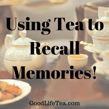 Using Our Teas to Help Recall Memories this Holiday Season! – Good Life Tea
