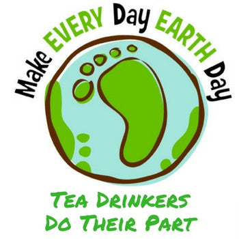 Earth Day | Loose Leaf Tea Drinkers Are Helping To Save Our Planet ...