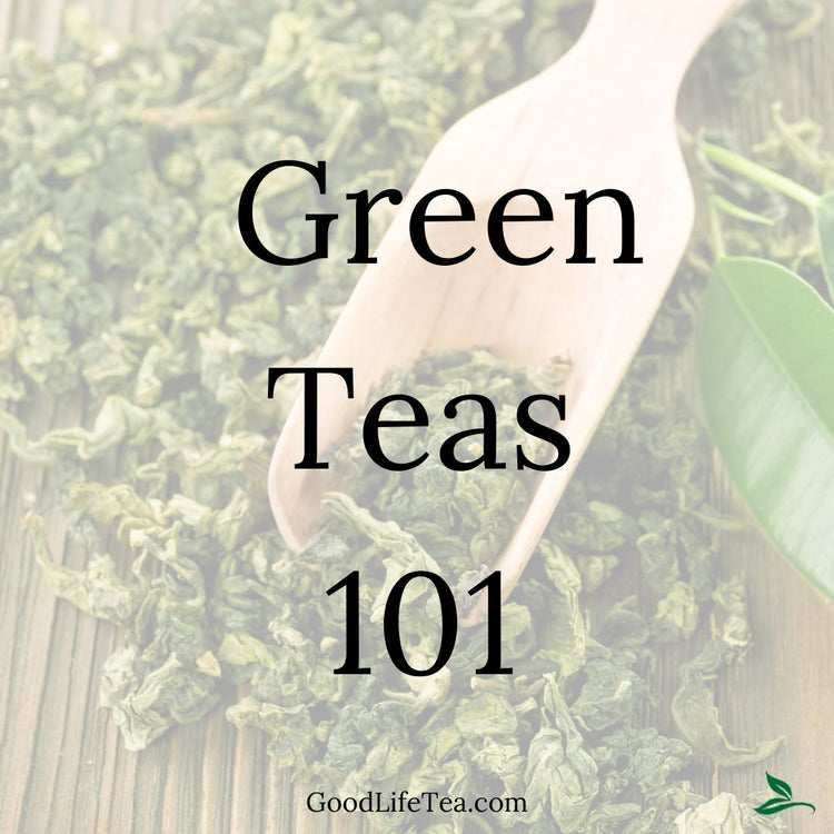 What is Green Tea? – Good Life Tea
